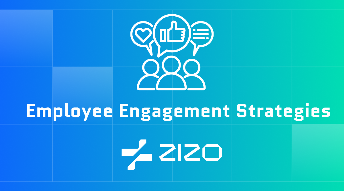 20 Employee Engagement Strategies (2025 Guide) - ZIZO